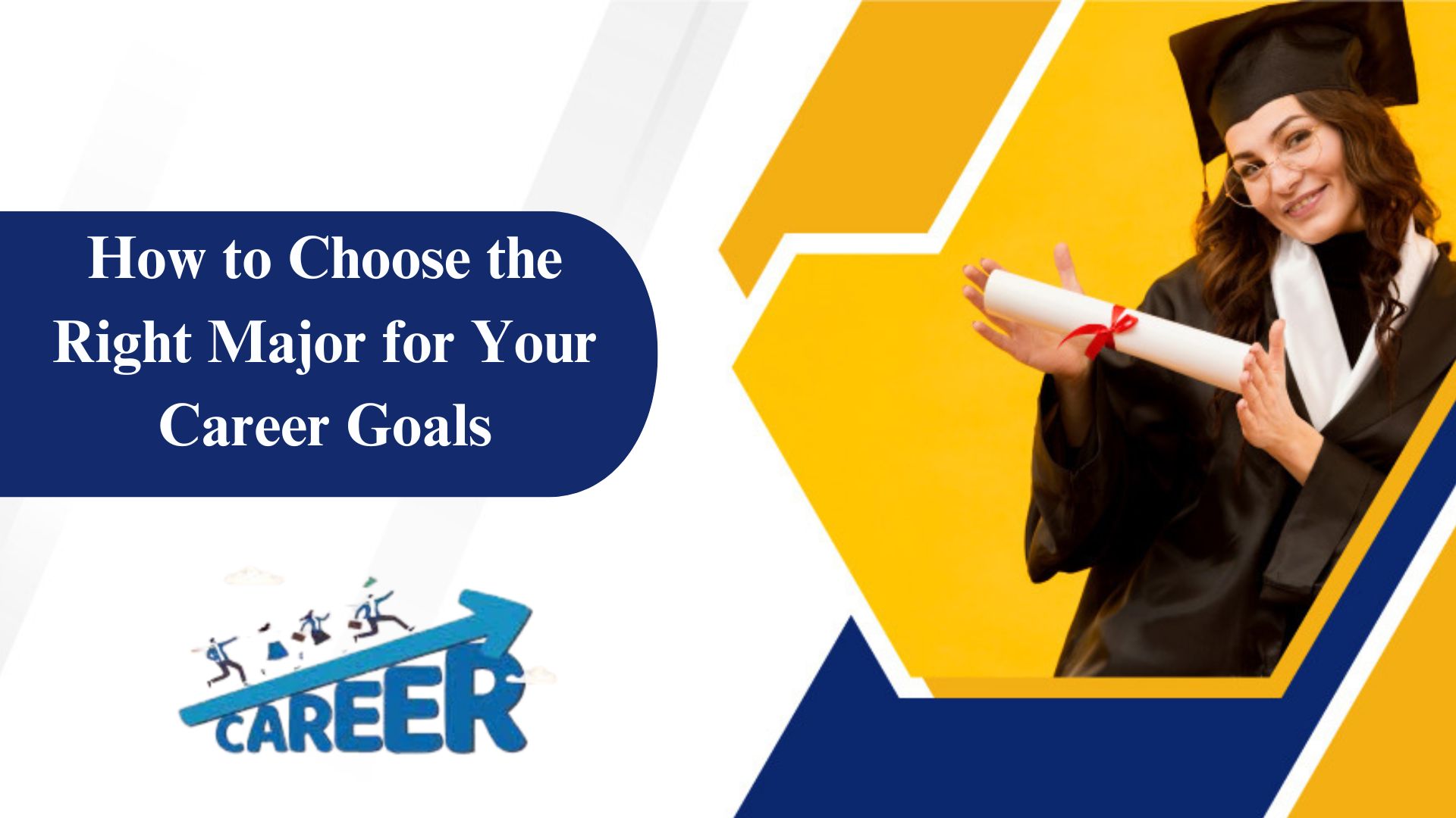 How to Choose the Right Major for Your Career Goals - 1 Webs Directory