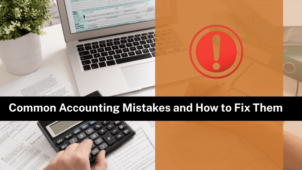 Common Accounting Mistakes and How to Fix Them - 1 Webs Directory