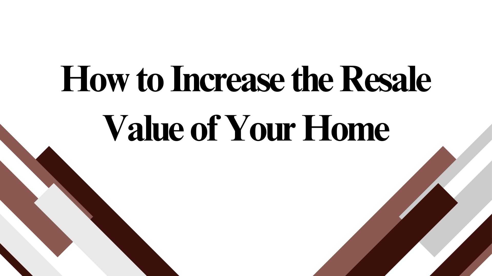 How to Increase the Resale Value of Your Home - 1 Webs Directory