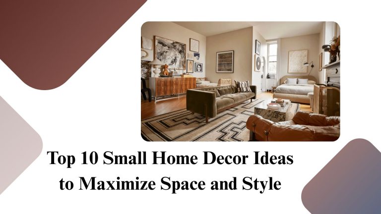 Top 10 Small Home Decor Ideas to Maximize Space and Style - 1 Webs ...
