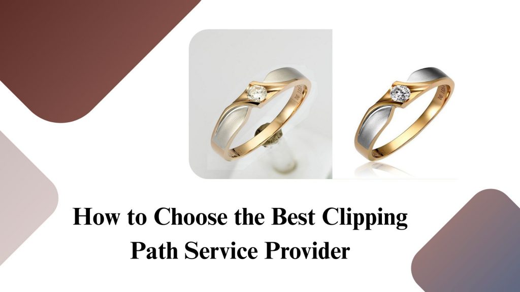How to Choose the Best Clipping Path Service Provider - 1 Webs Directory